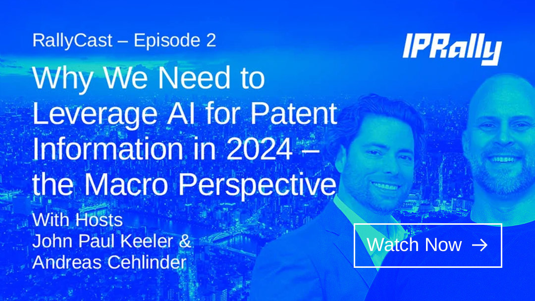 RallyCast Episode 2 - Why We Need to Leverage AI for Patent Information ...